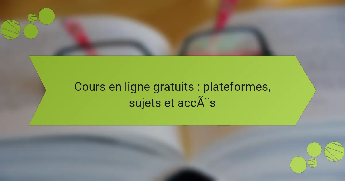 Cours en ligne gratuits : plateformes, sujets et accès - education ...
